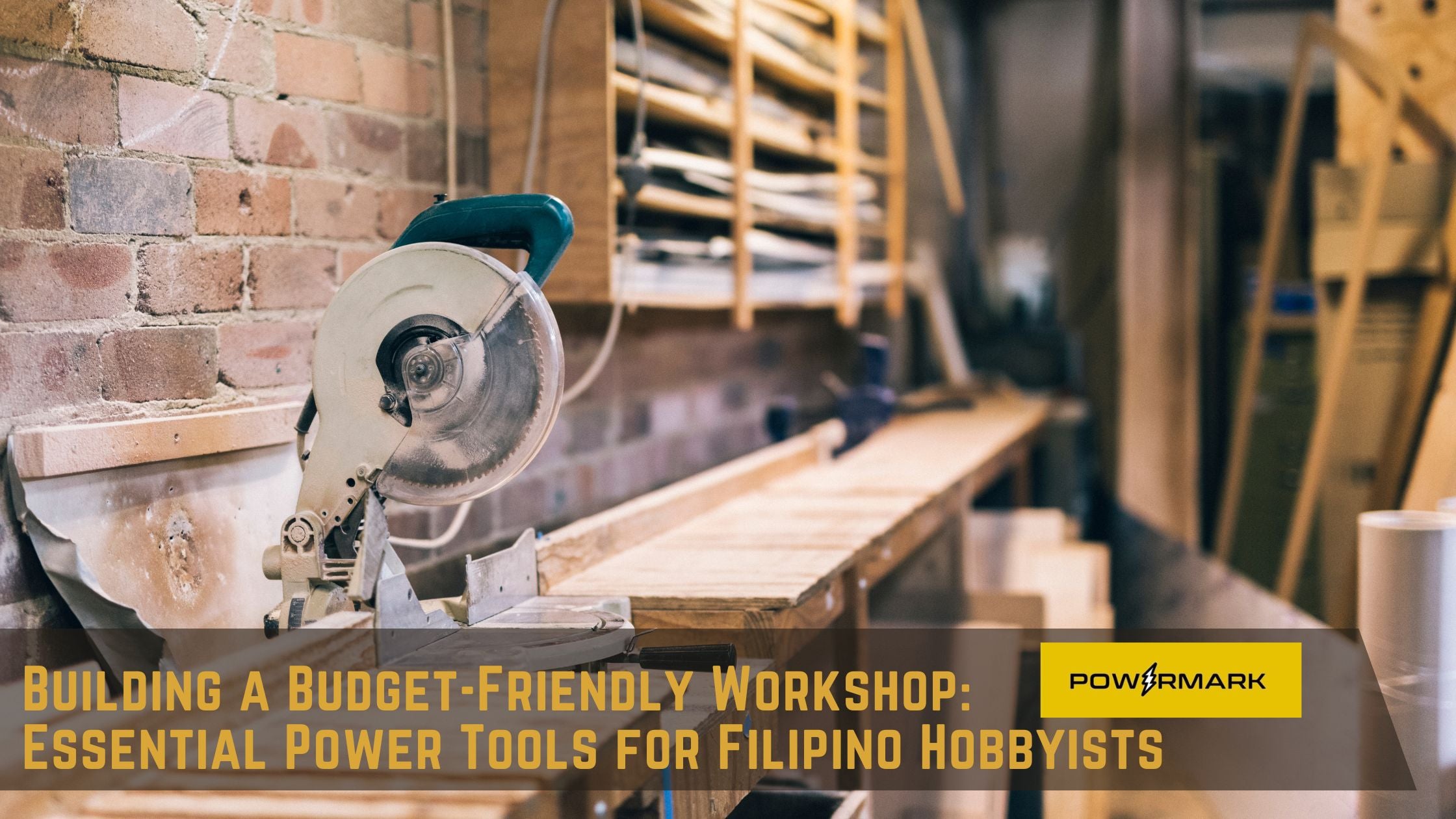 Building a Budget-Friendly Workshop: Essential Power Tools for Filipin ...