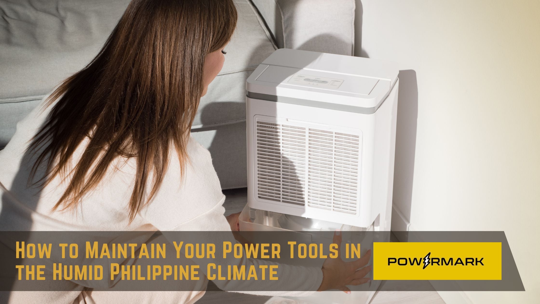How to Maintain Your Power Tools in the Humid Philippine Climate ...